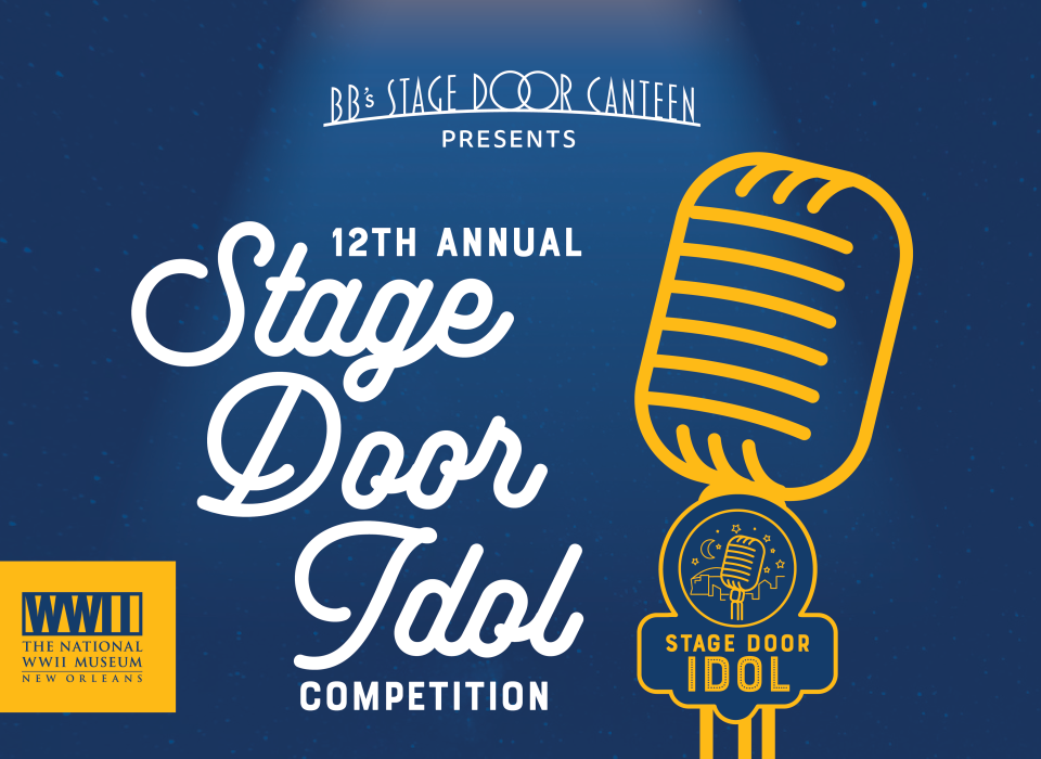Stage Door Idol Auditions The National Wwii Museum New Orleans